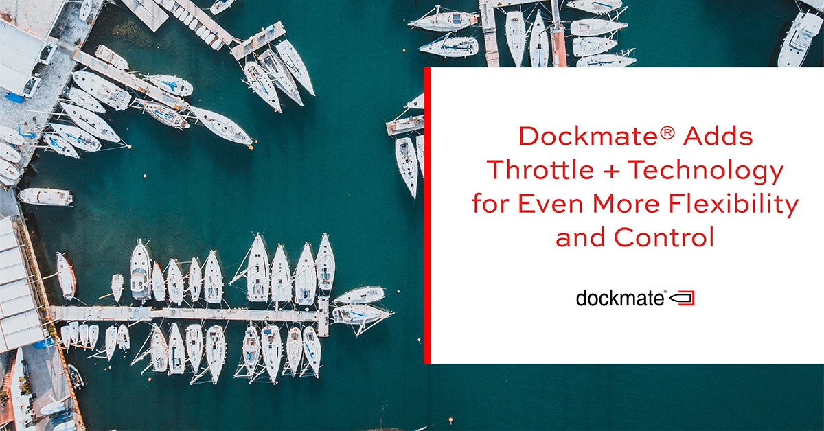 Dockmate® adds throttle+ technology for even more flexibility and ...